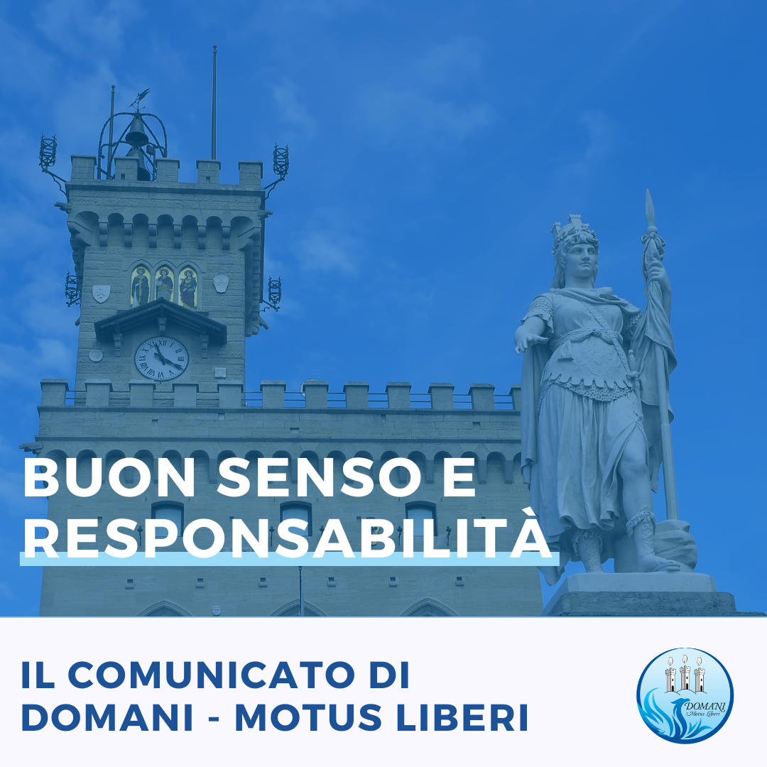 BUON SENSO E RESPONSABILITÀ - DOMANI - Motus Liberi